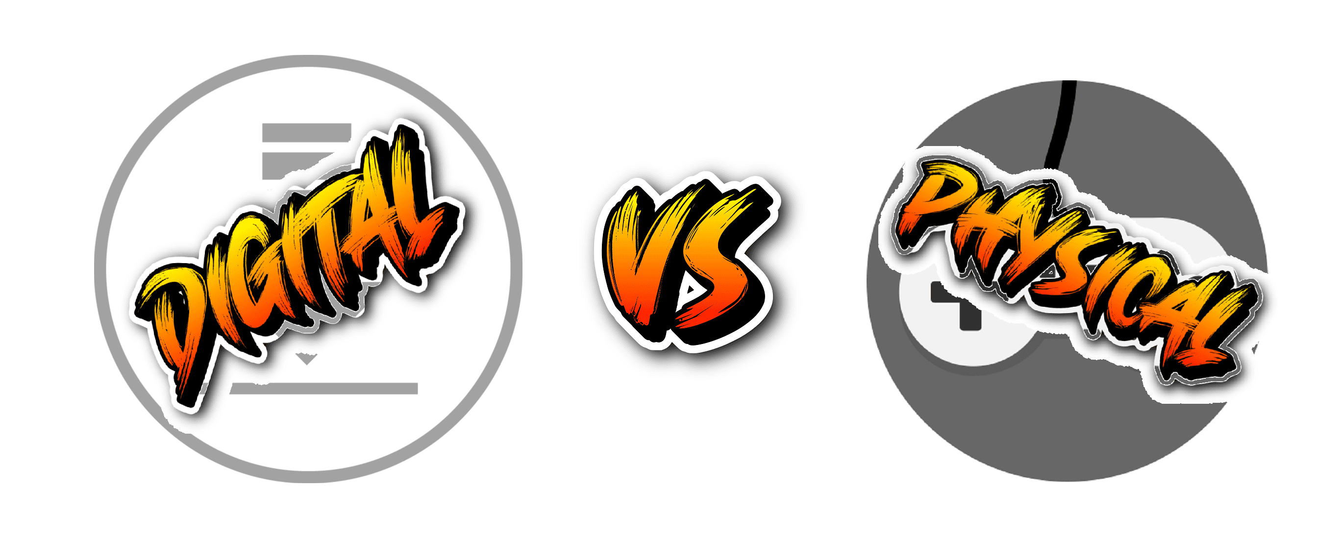 Digital Vs. Physical